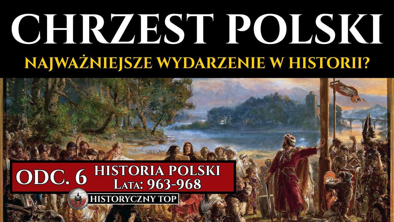 Chrzest Polski - Najważniejsze wydarzenie w historii Polski? - Historia ...