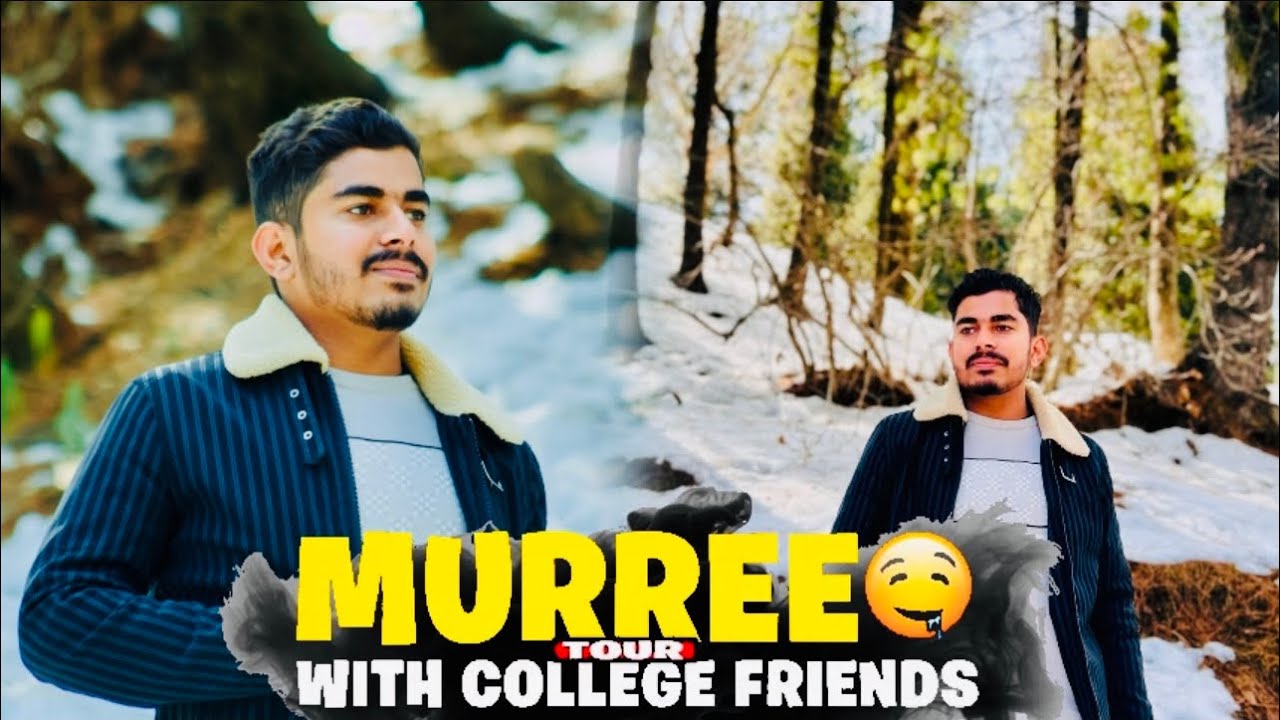 Going Murree With Friends | Last College Trip 2025 😫 | Snowfall ...