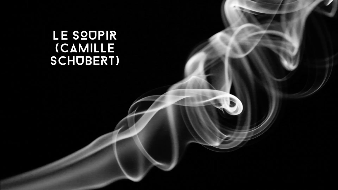 Le Soupir Camille Schubert - YouTube