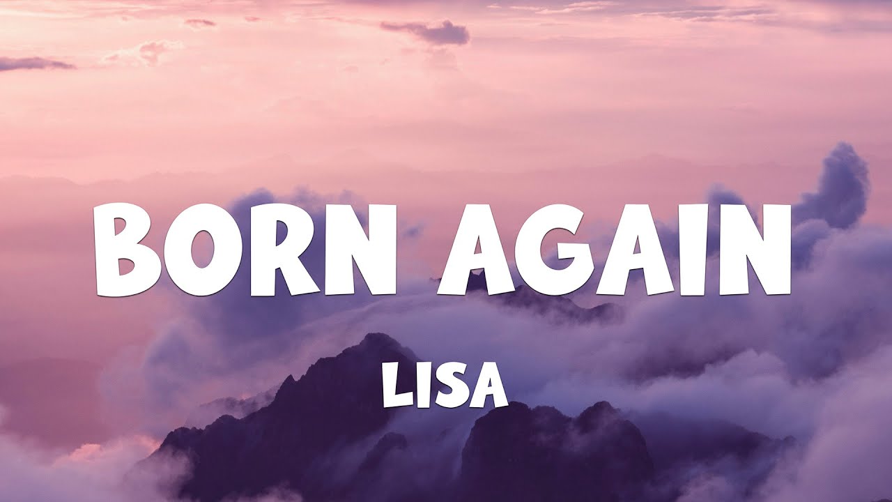 LISA - BORN AGAIN (Lyrics) ft. Doja Cat & RAYE - YouTube