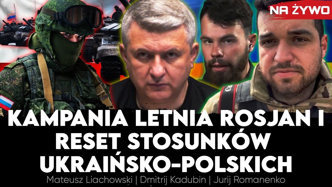 Rosyjska kampania letnia i reset stosunków ukraińsko-polskich. Mateusz Lachowski, Jurij ...