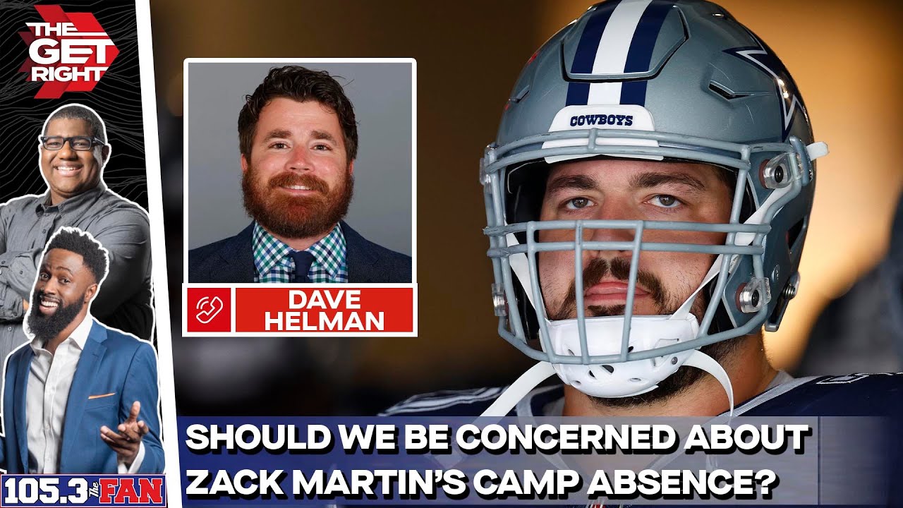 Dave Helman Talks Missing Cowboys Camp, Zack Martin Concerns | The Get ...