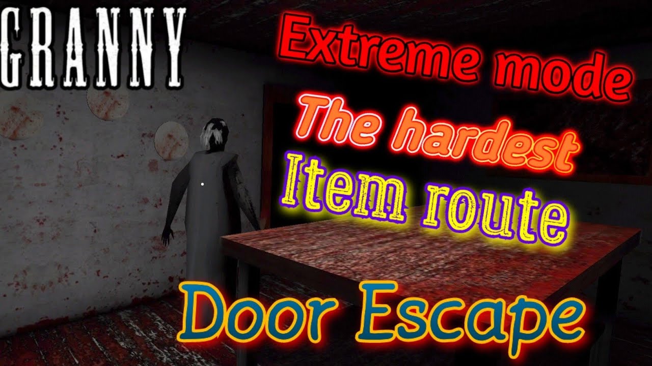 Granny - Extreme mode (The hardest item preset)[Door Escape] - YouTube