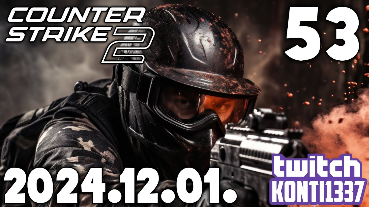 Counter-Strike 2 #53 (2024.12.01.) - YouTube