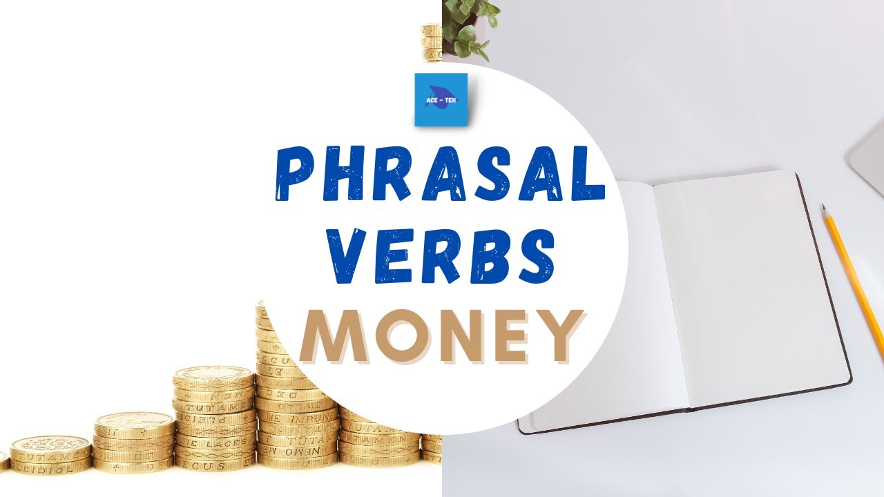 Phrasal Verbs talking about Money | English Grammar | HSA English - YouTube