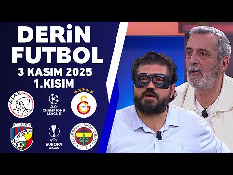 Derin Futbol 3 Kasım 2025 1.Kısım / Ajax - Galatasaray / Viktoria Plzen - Fenerbahçe