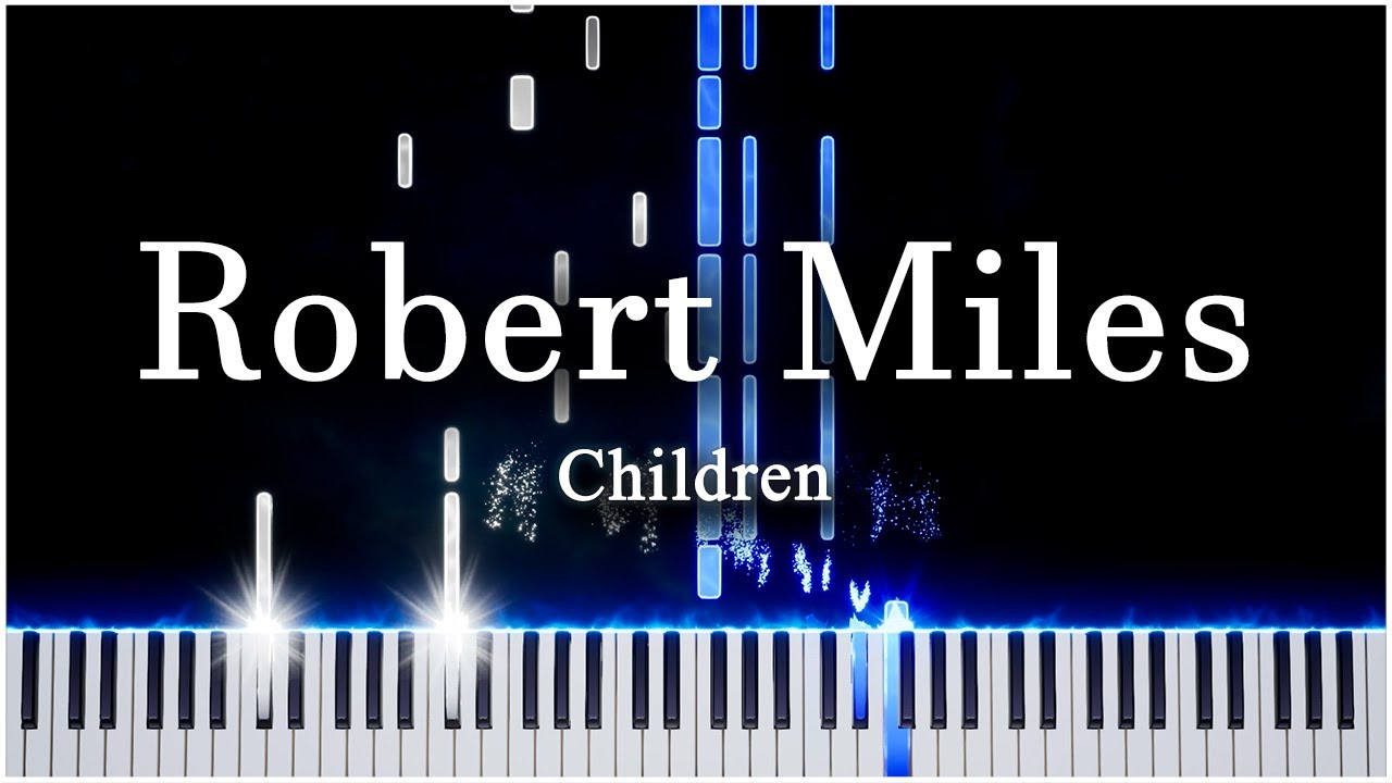 Children (Robert Miles) 【 PIANO TUTORIAL 】 - YouTube
