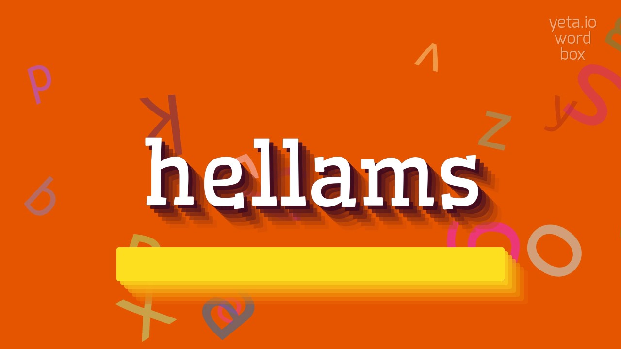 How to say "hellams"! (High Quality Voices) - YouTube