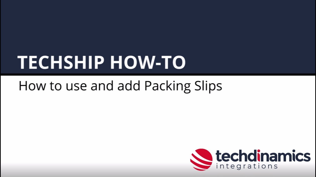 How to use and add Packing Slips - TECHSHIP HOW TO - YouTube