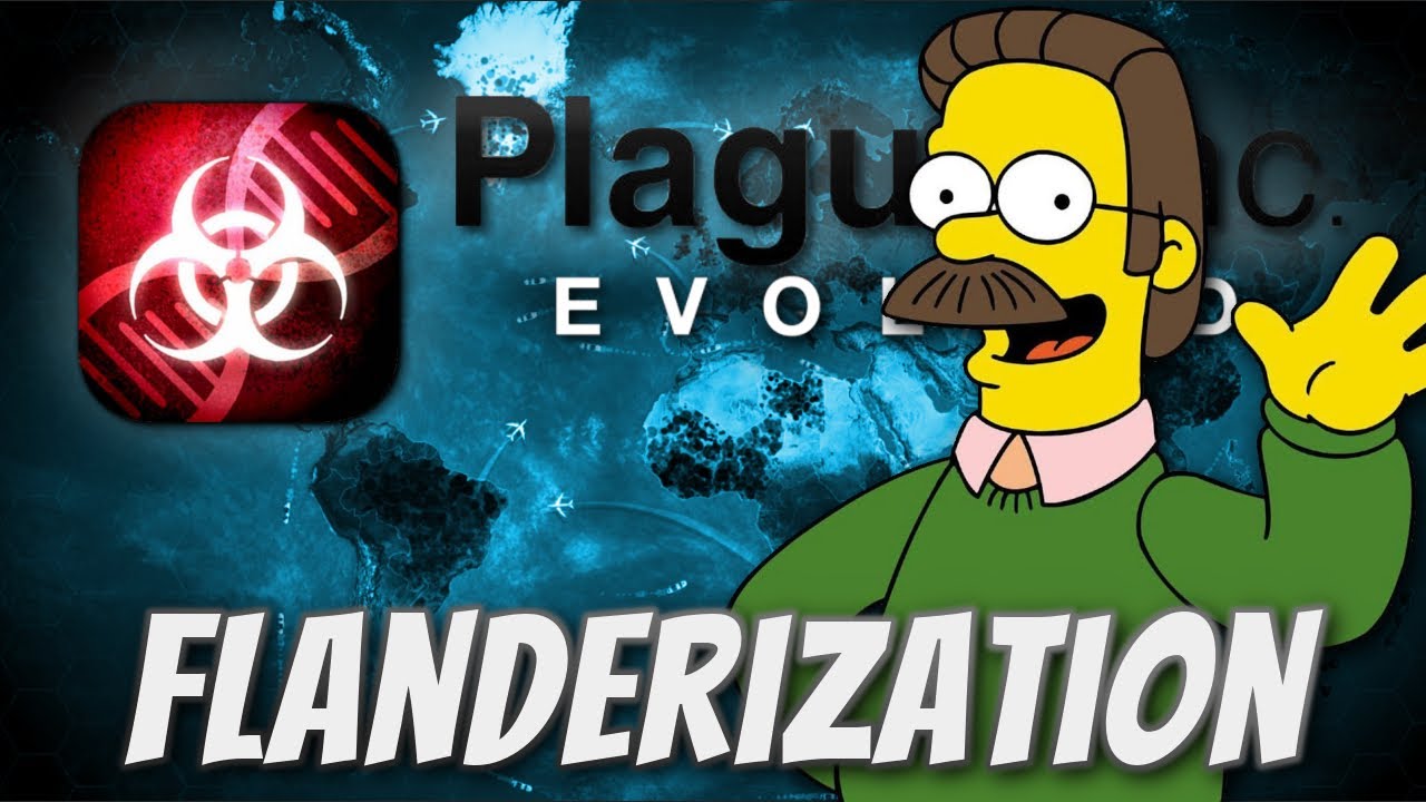Plague Inc: Custom Scenarios - Flanderization - YouTube