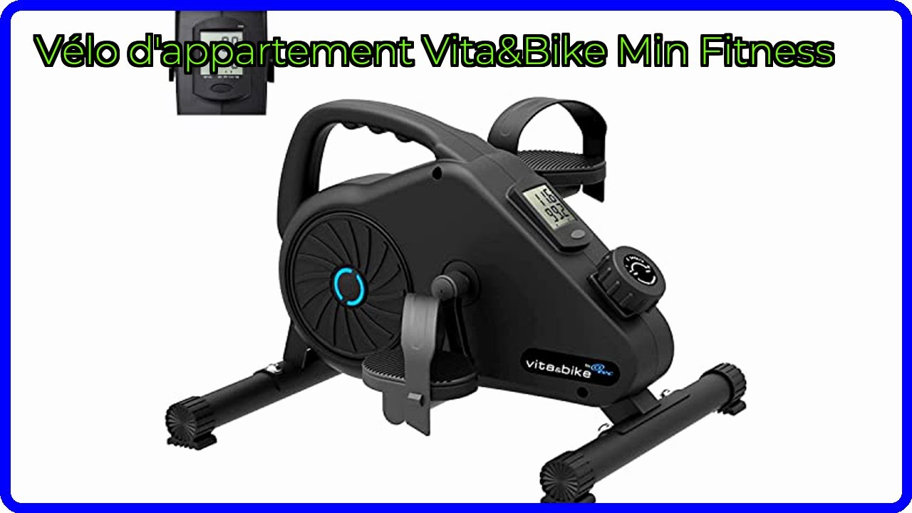AVIS (2025) : Vélo d'appartement Vita&Bike Min Fitness. DÉTAILS ...