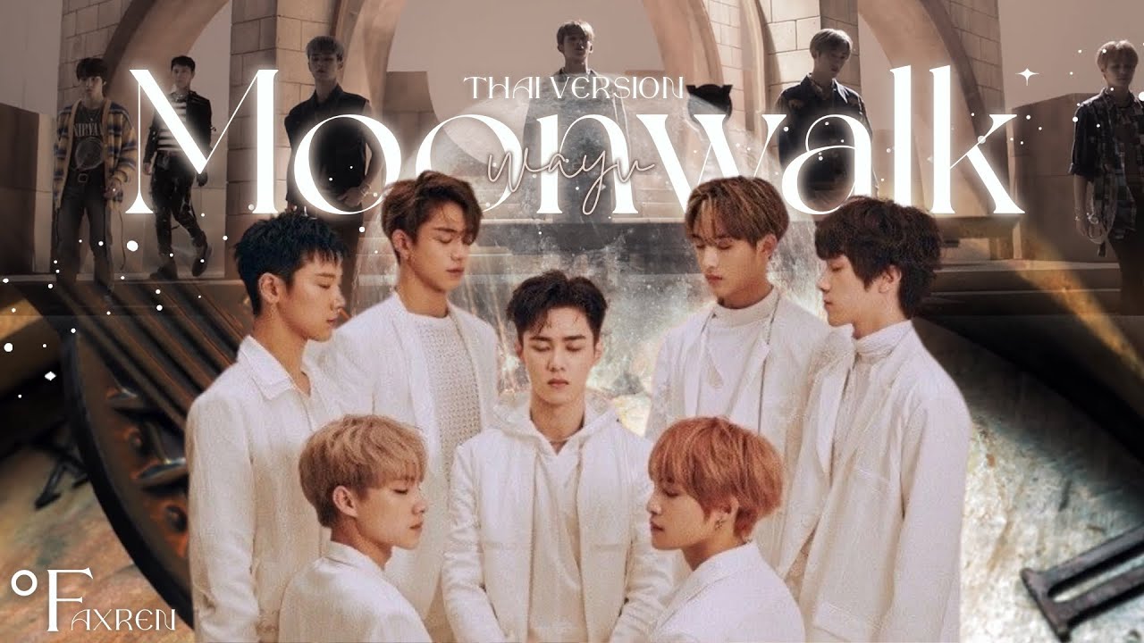 WAYV [OT6] MOONWALK [Thai ver.] | FaXRen - YouTube