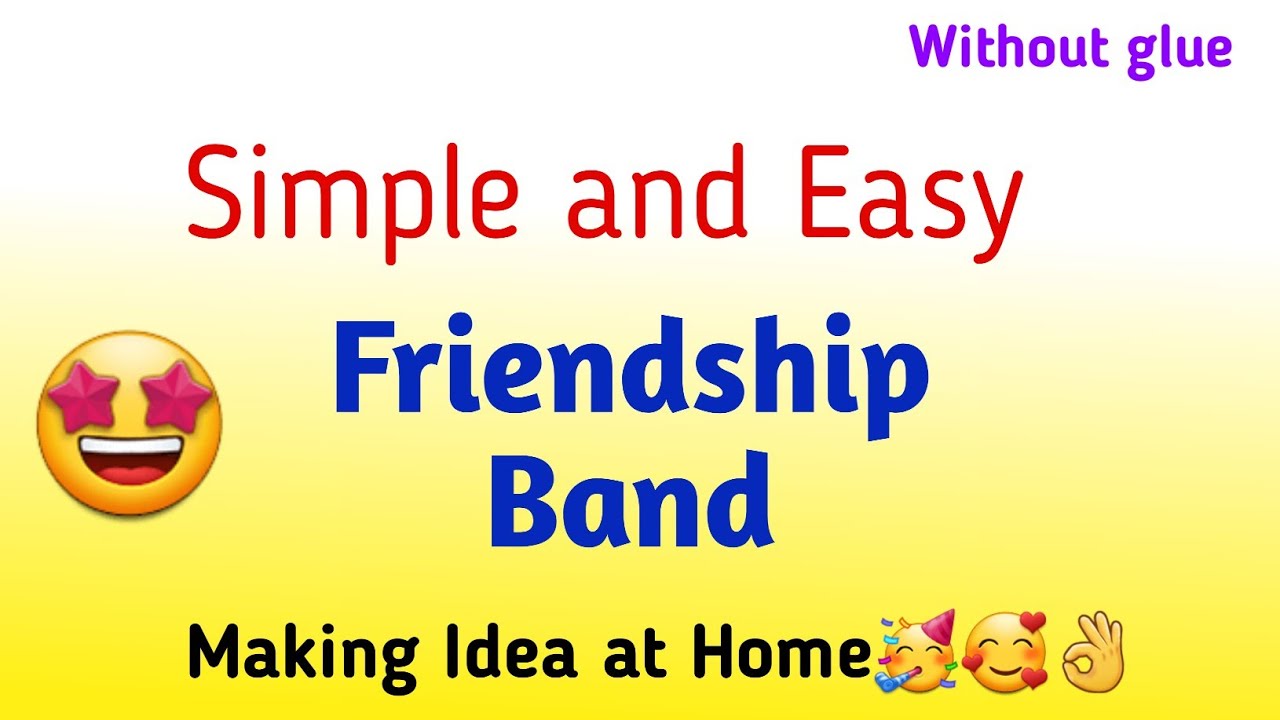 Simple And Easy Friendship Band Ideas How To Make Friendship Band simple-and-easy-friendship-band-ideas-how-to-make-friendship-band