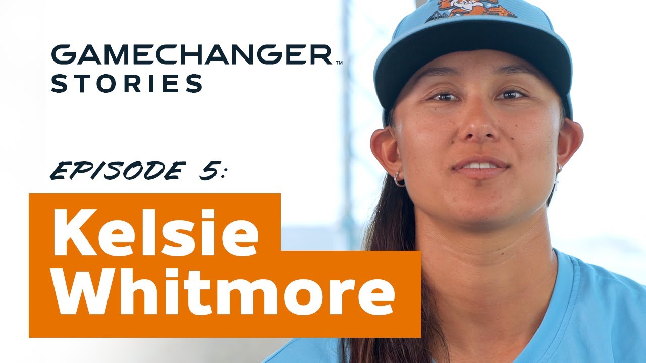 Kelsie Whitmore | GameChanger Stories Ep. 5 - YouTube