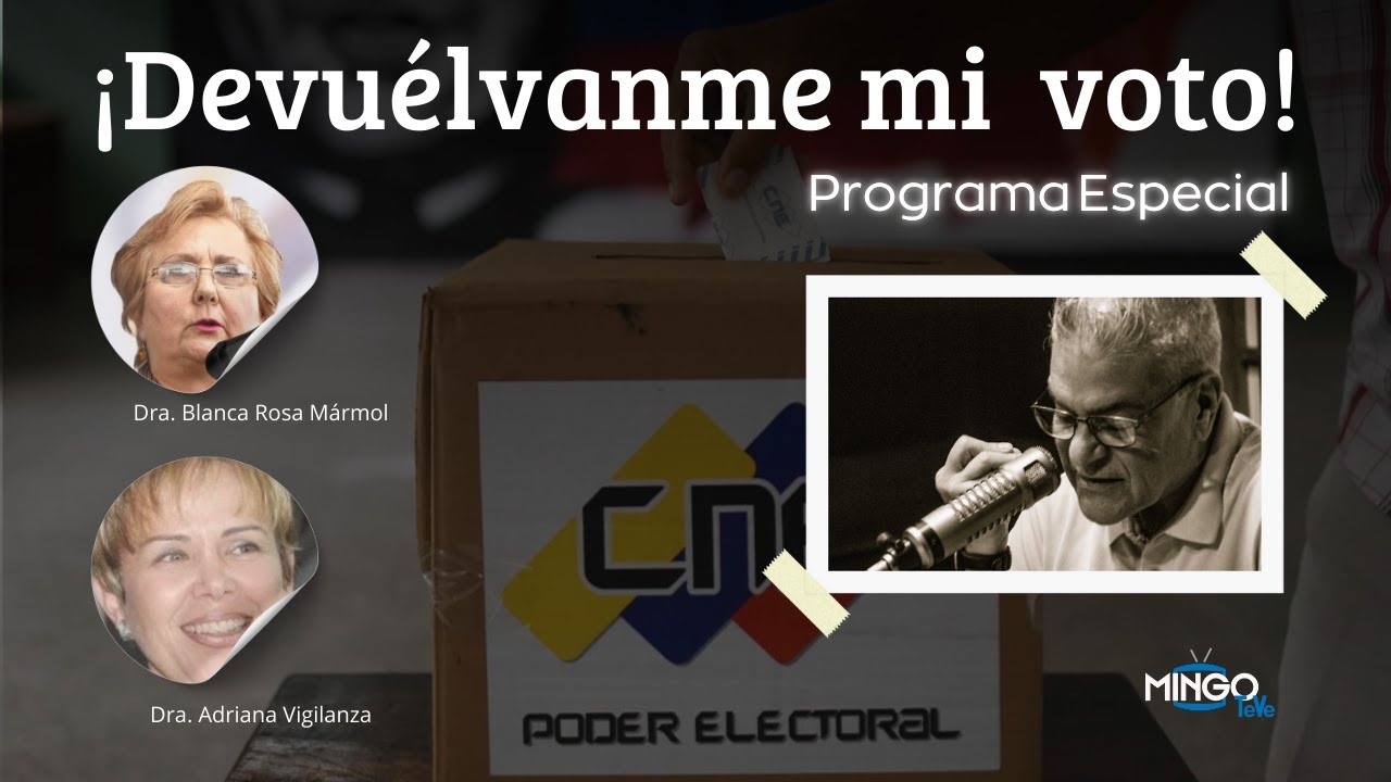 ¡Devuélvanme mi voto! Programa Especial / ARRÍMATE AL MINGO / Miércoles ...