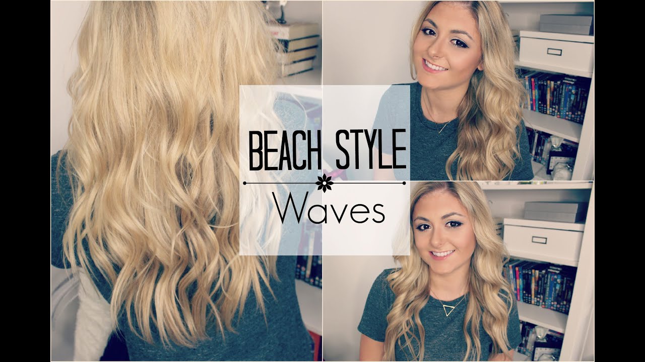 Beach Waves Hair Tutorial 2015 ♡ Youtube