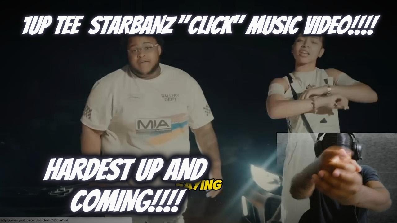 1UP TEE X STARBANZ "CLICK MUSIC VIDEO *THEY UP NEXT FR*!!!! - YouTube