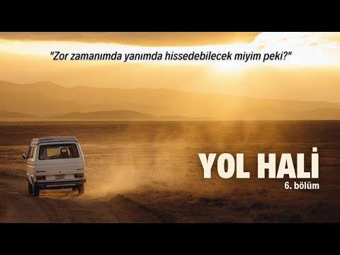 (Zor) Durum Dindarlığı - Yol Hali 6. Bölüm 17 Ocak 2022