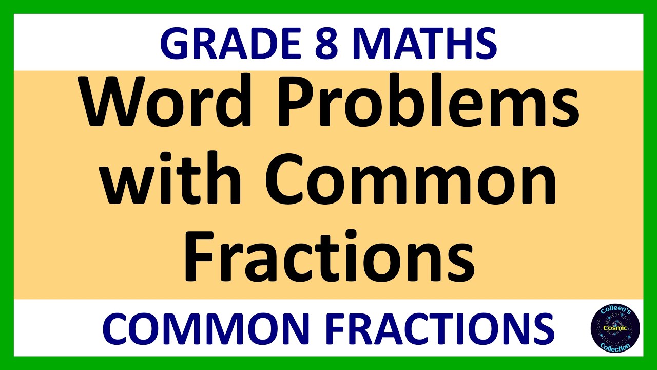 Grade 8 Maths Term 3 Lesson 7 Word Problems with Common Fractions - YouTube