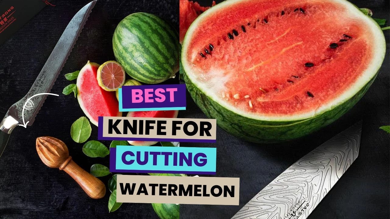 Best Knife for Cutting Watermelon On 2024 - YouTube
