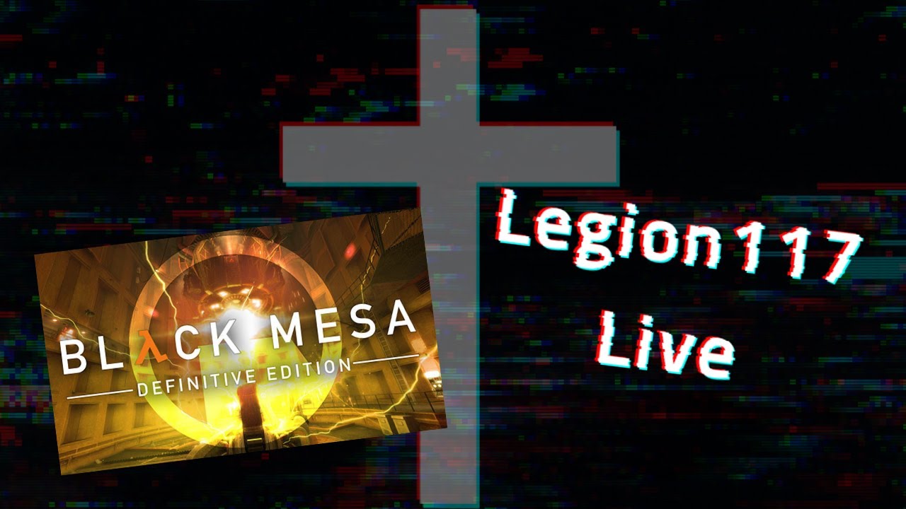 LIVE | Black Mesa !like - YouTube