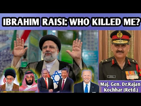 Ibrahim Raisi मौत हादसा या साज़िश Not US, Israel, But China Turn Out To ...