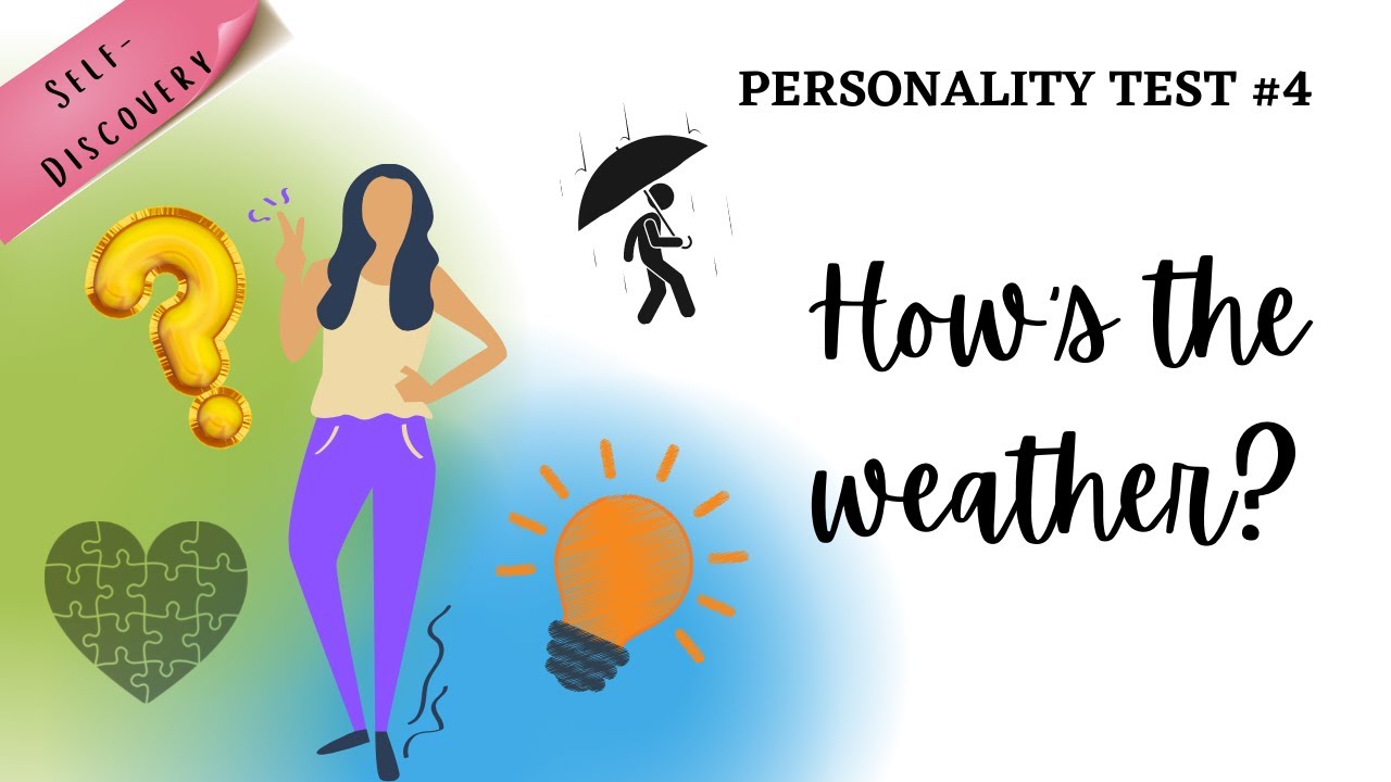 Self-Discovery Series: Personality Test 4 - How's the Weather? - YouTube