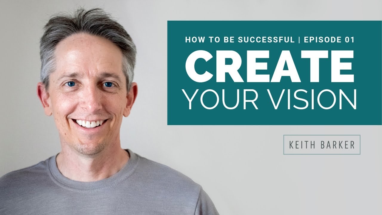 How To Improve | Episode 1: Create Your Vision - YouTube
