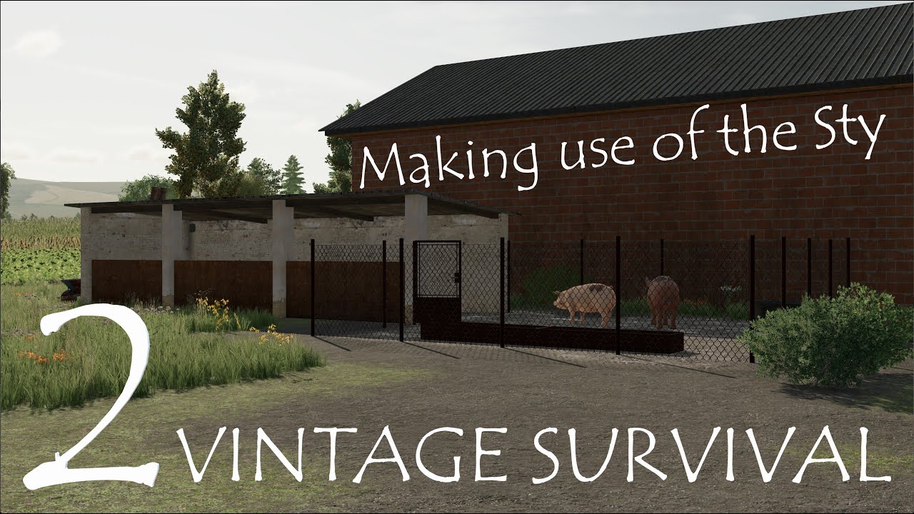 Making use of the Pig Sty! - Ep2 - Vintage Survival - Farming Simulator ...