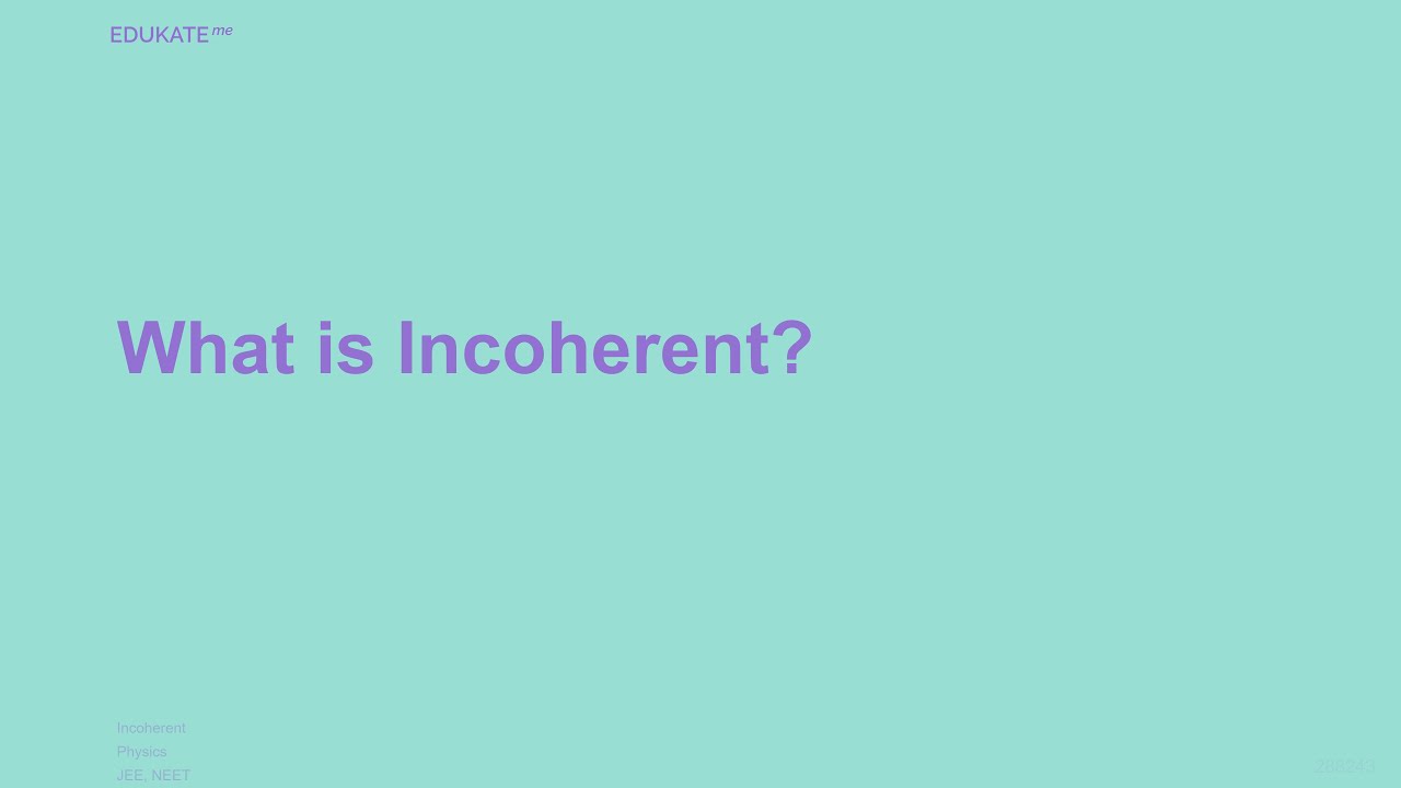 What is Incoherent? - YouTube