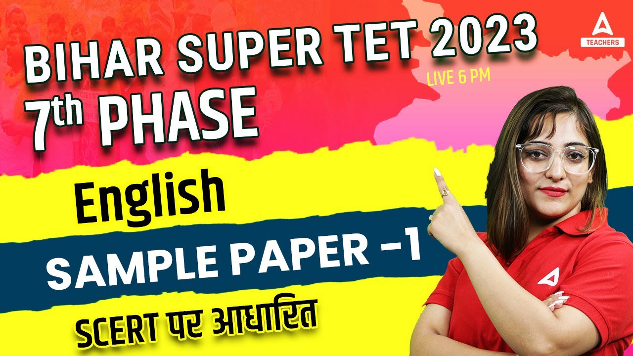 Bihar SUPER TET Classes 2023 | Bihar Teacher 7th Phase/SUPER TET ...