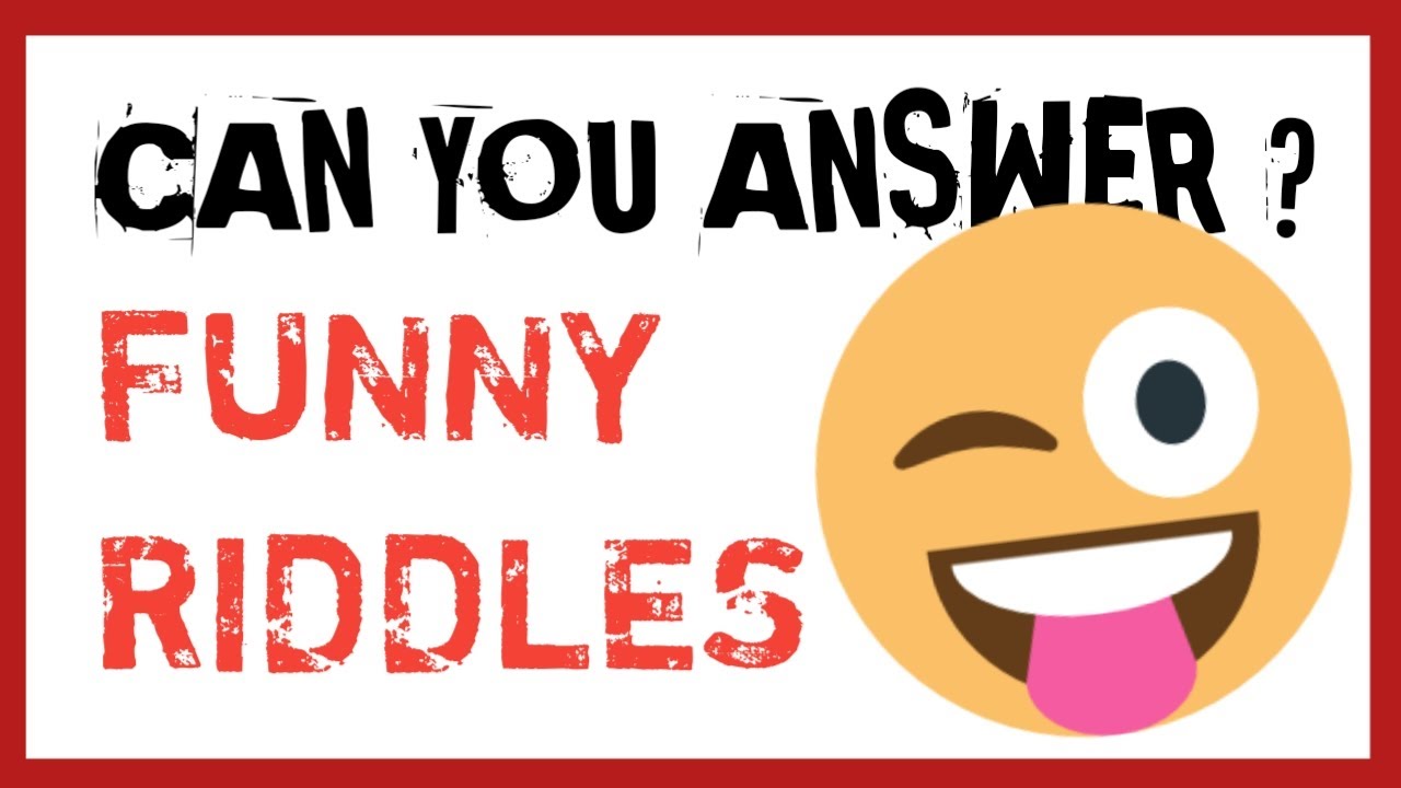 FUNNY RIDDLES...BRAIN TEASERS THAT ONLY THE SMARTEST CAN ANSWER| - YouTube