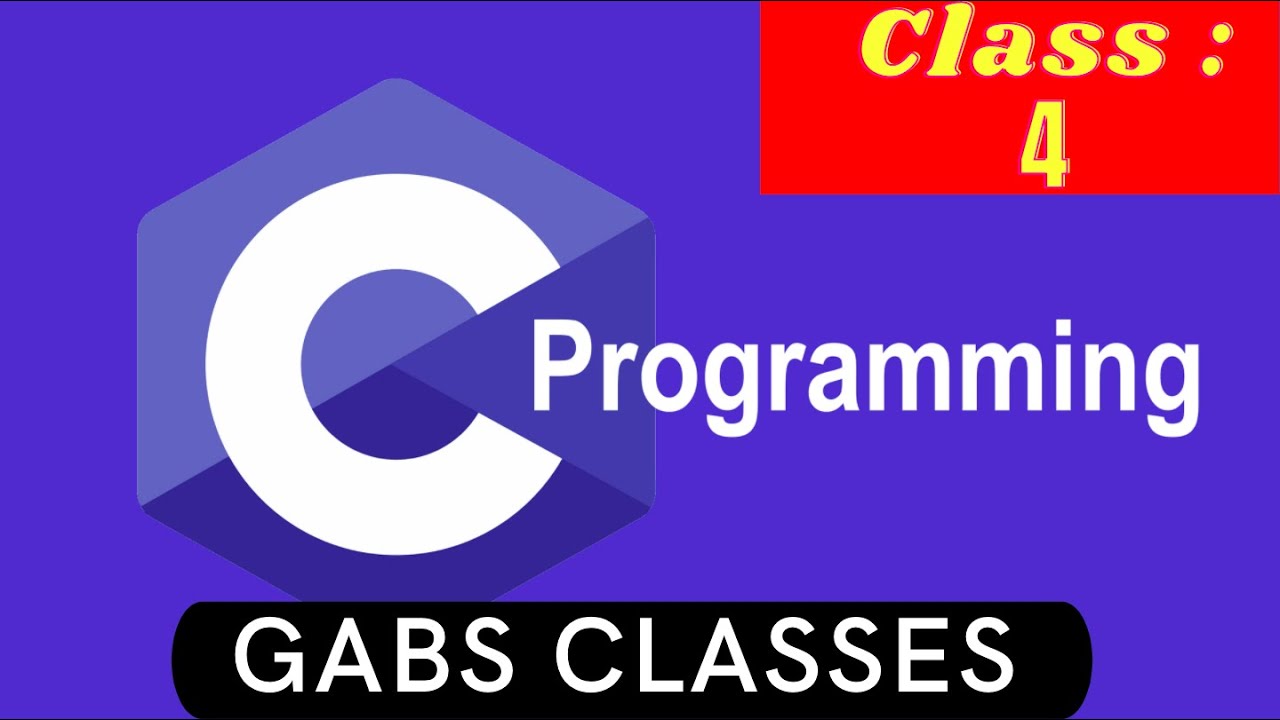 C Full Course : Class 4 - YouTube