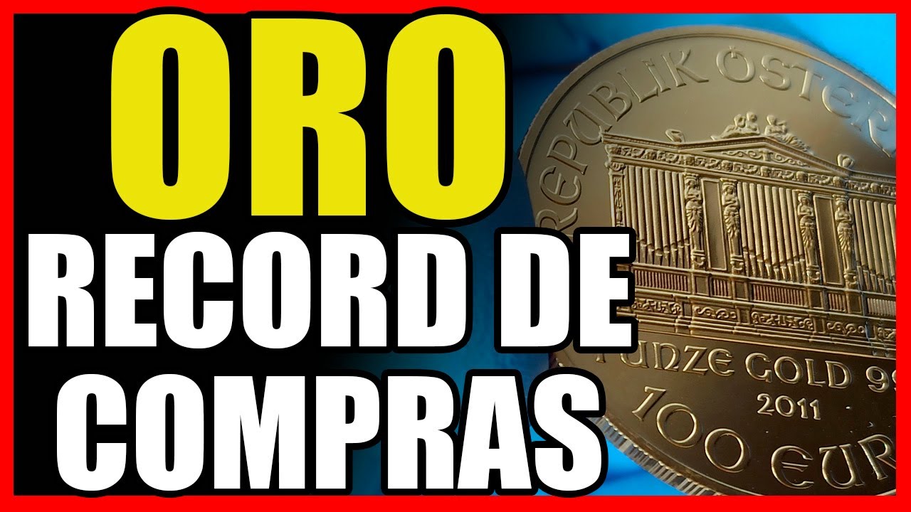 Bancos Centrales: Las mayores compras de ORO en los últimos 55 años ...