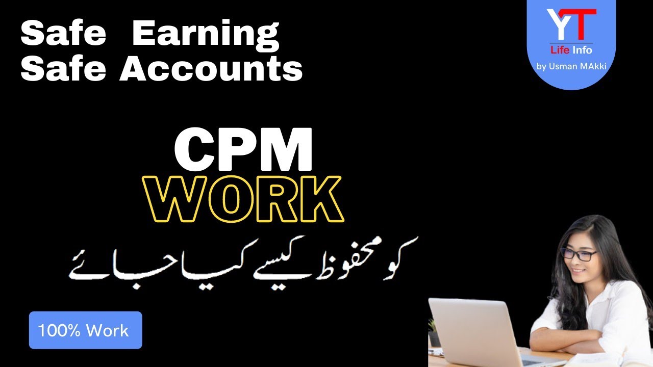 High CPM Work | How to Safe YouTube Earning | CPM Work | Safe Accounts ...