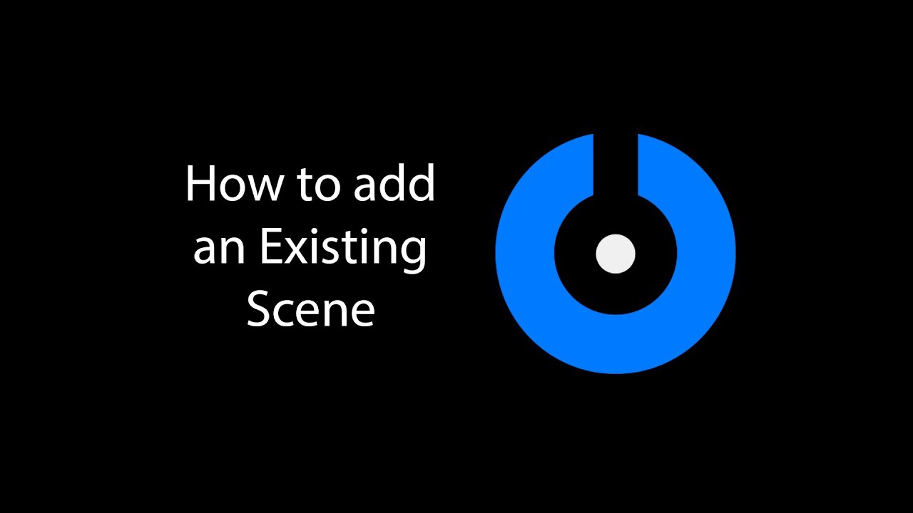 SplitCam - How to add an Existing scene - YouTube