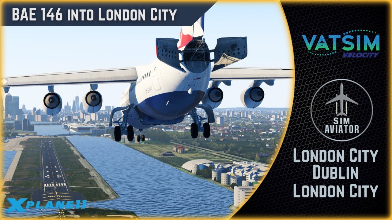 *London City Approach* | JustFlight BAe 146 | EGLC - EIDW - EGLC | X ...