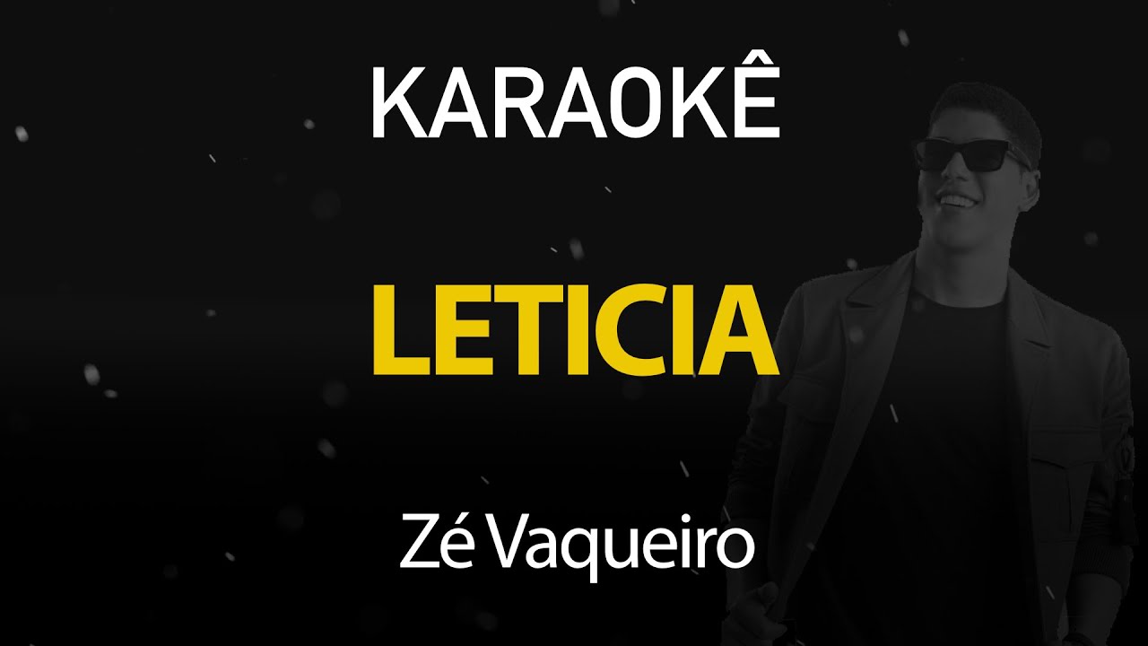 Letícia - Zé Vaqueiro (Karaokê Version) - YouTube