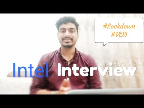 #Intel #Electronics#VLSI My INTEL Interview's Experience this LOCKDOWN ...