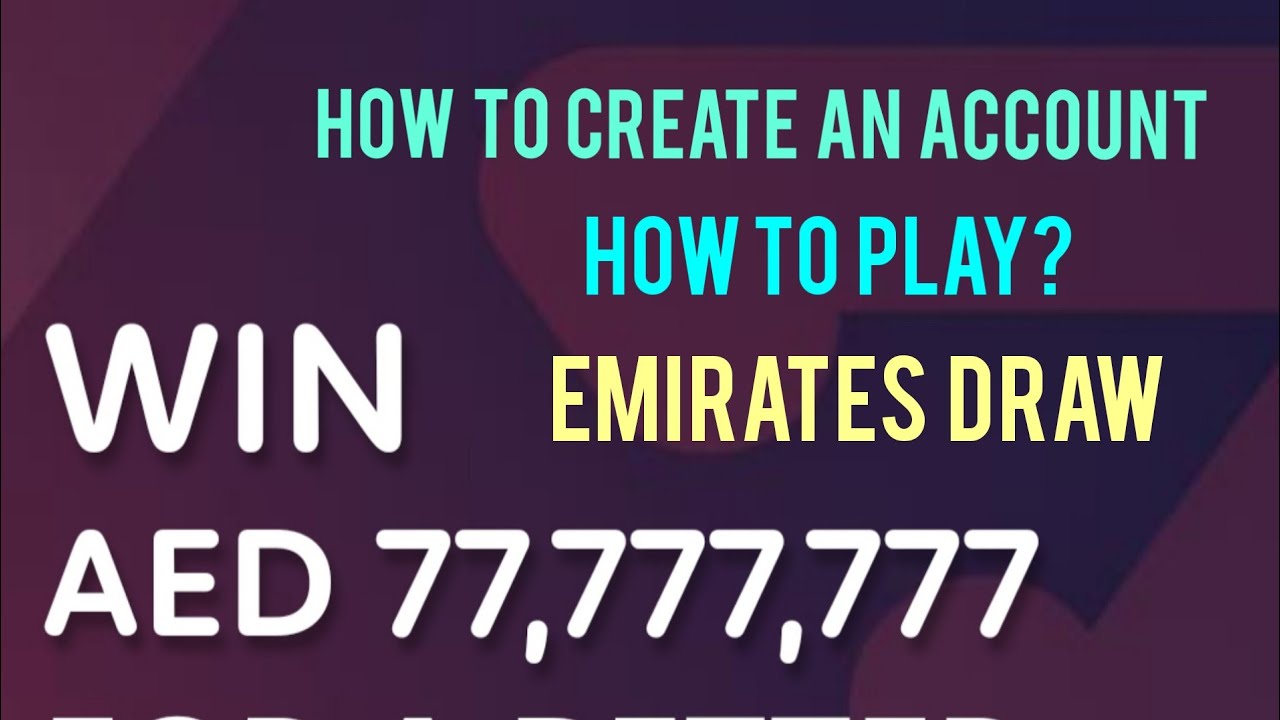 Emirates Draw | AED 77, 777, 777 Jackpot Price | How to create an ...