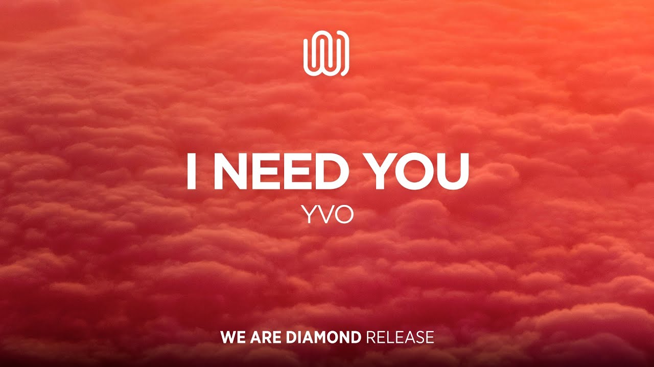 YVO - I Need You - YouTube