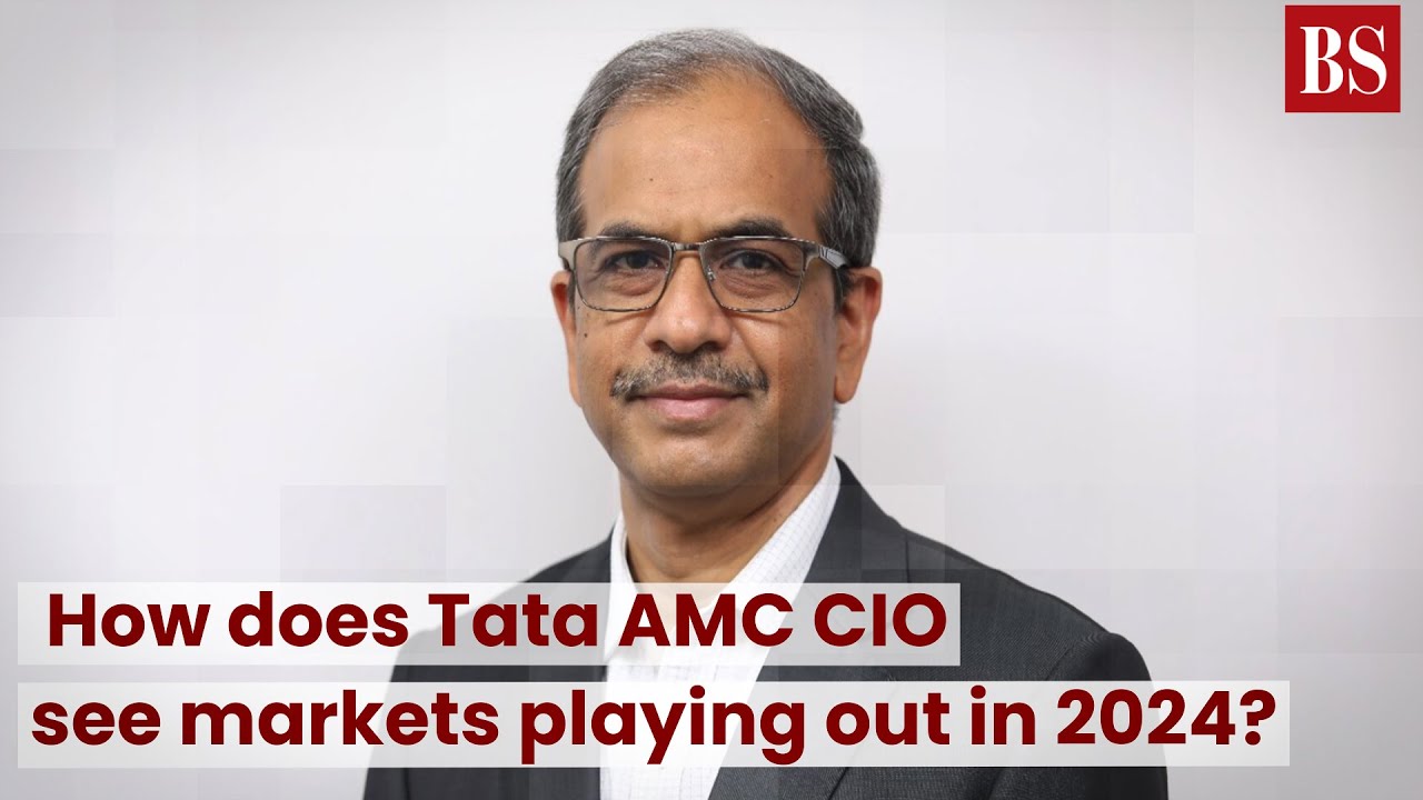 How does Tata AMC CIO see markets playing out in 2024? #TMS - YouTube