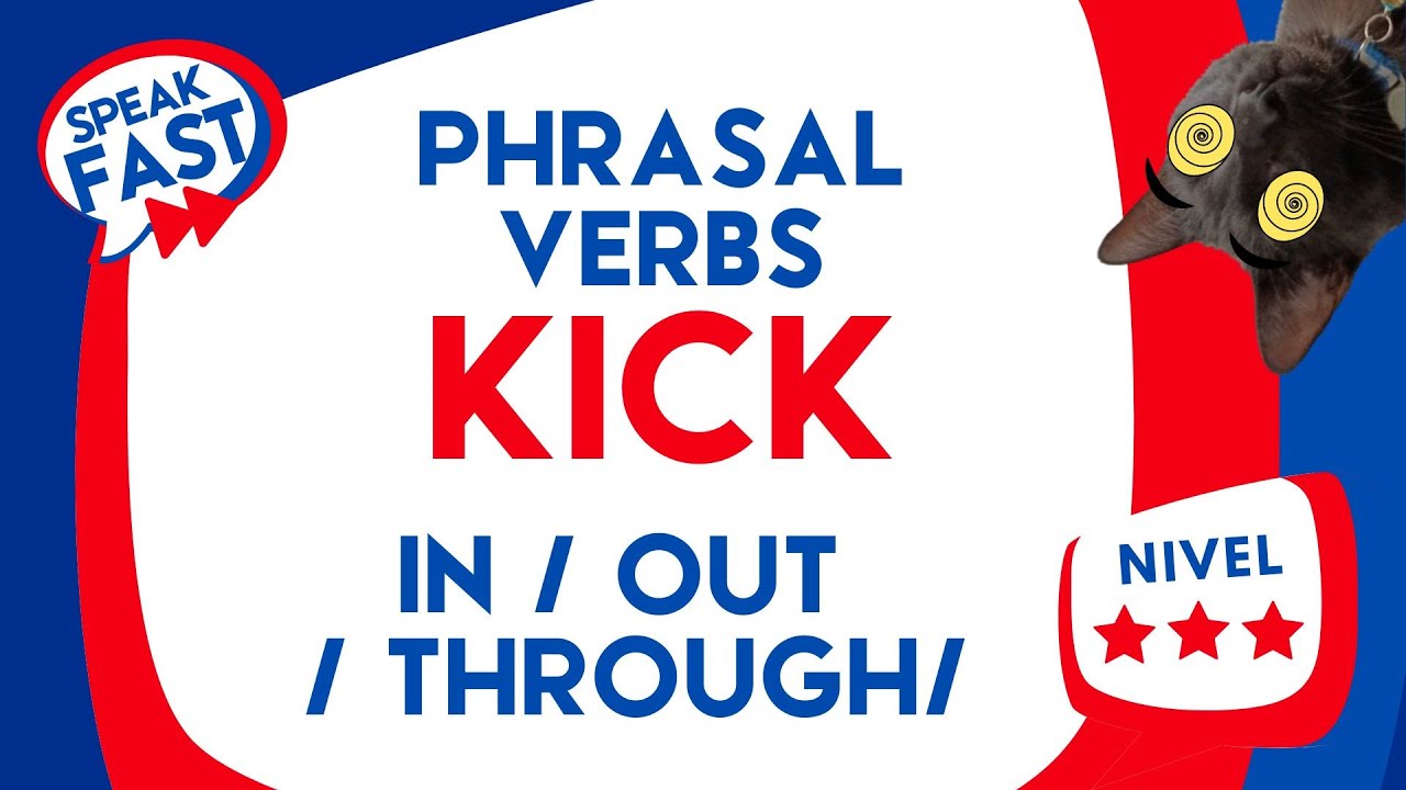 PHRASAL VERBS CON KICK - YouTube