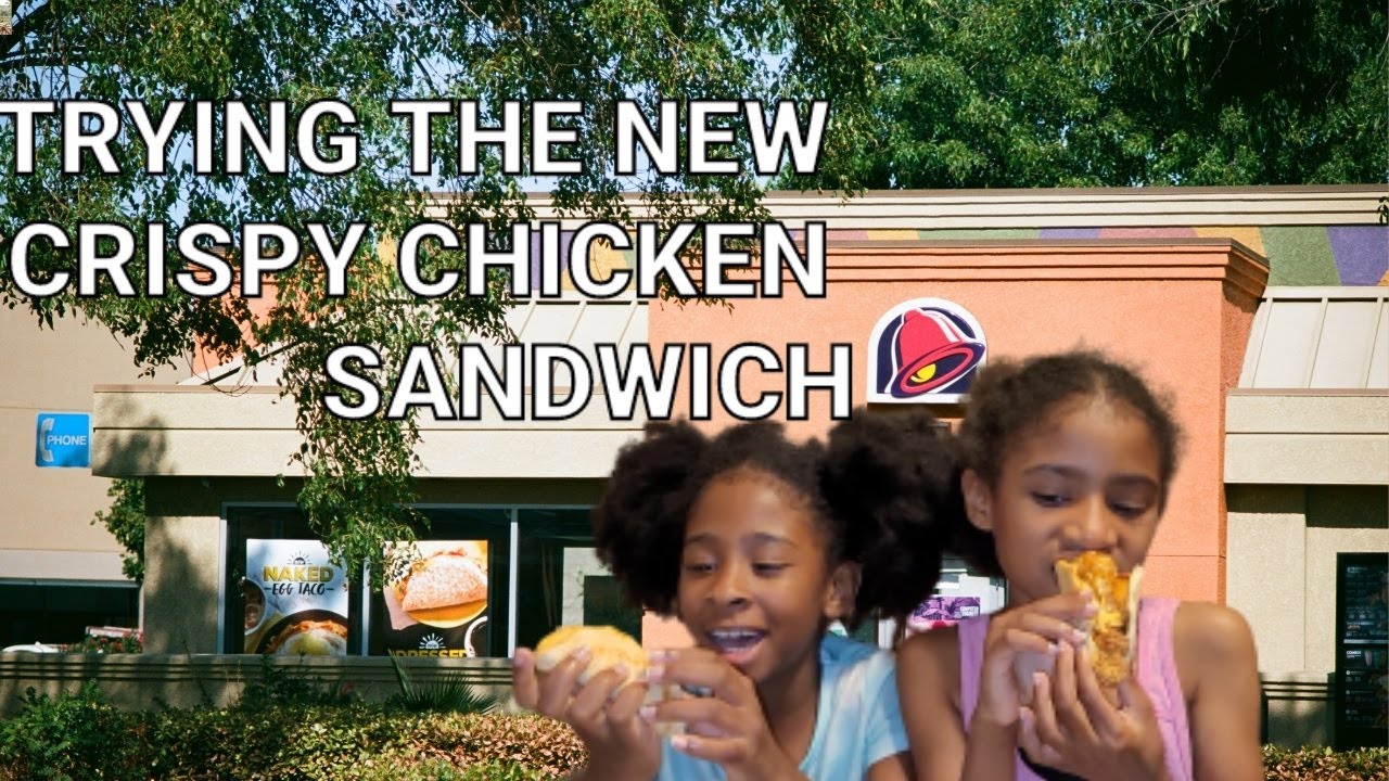 Taco Bell crispy chicken sandwich Bella and Gabby - YouTube