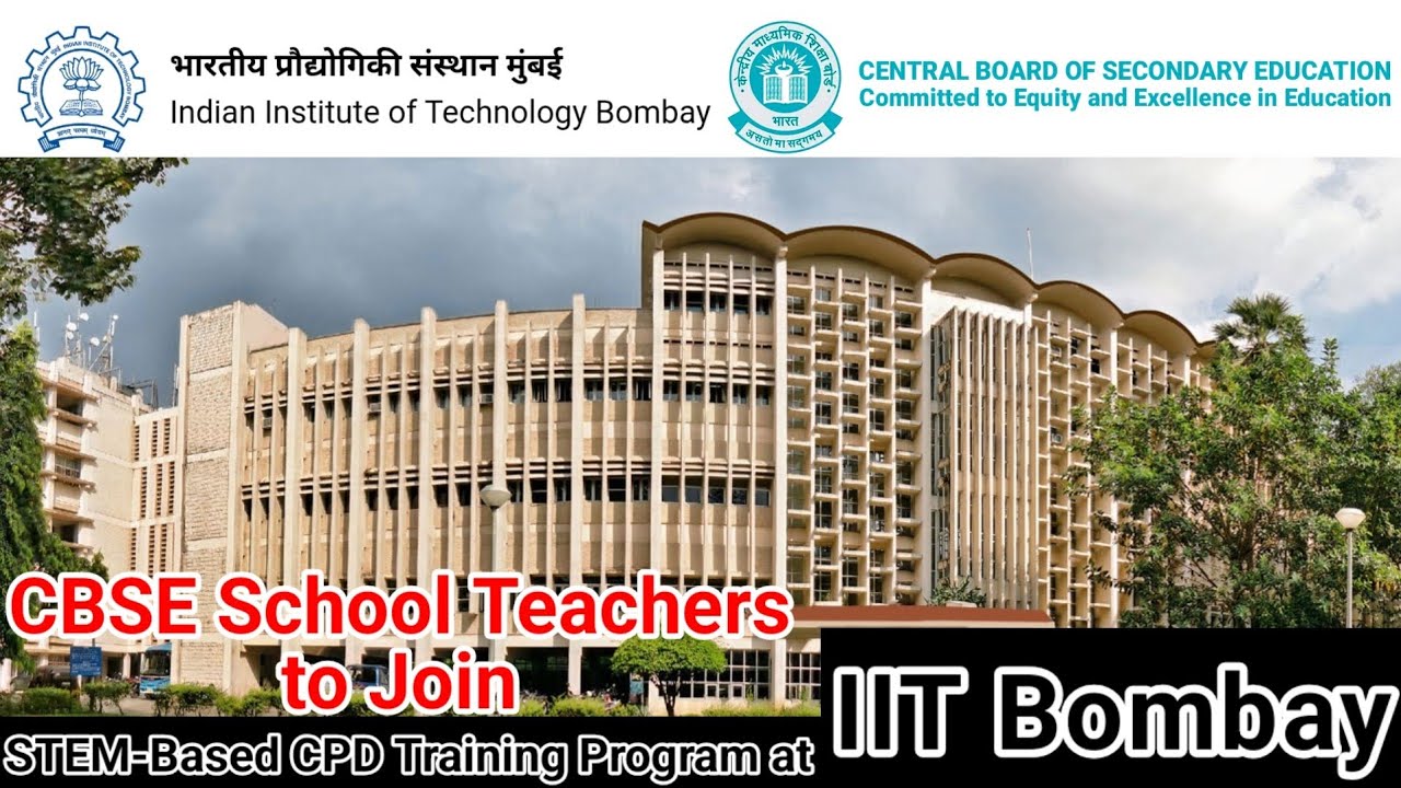 CBSE STEM Based CPD Training at IIT Bombay for Teachers #cbsecpd # ...