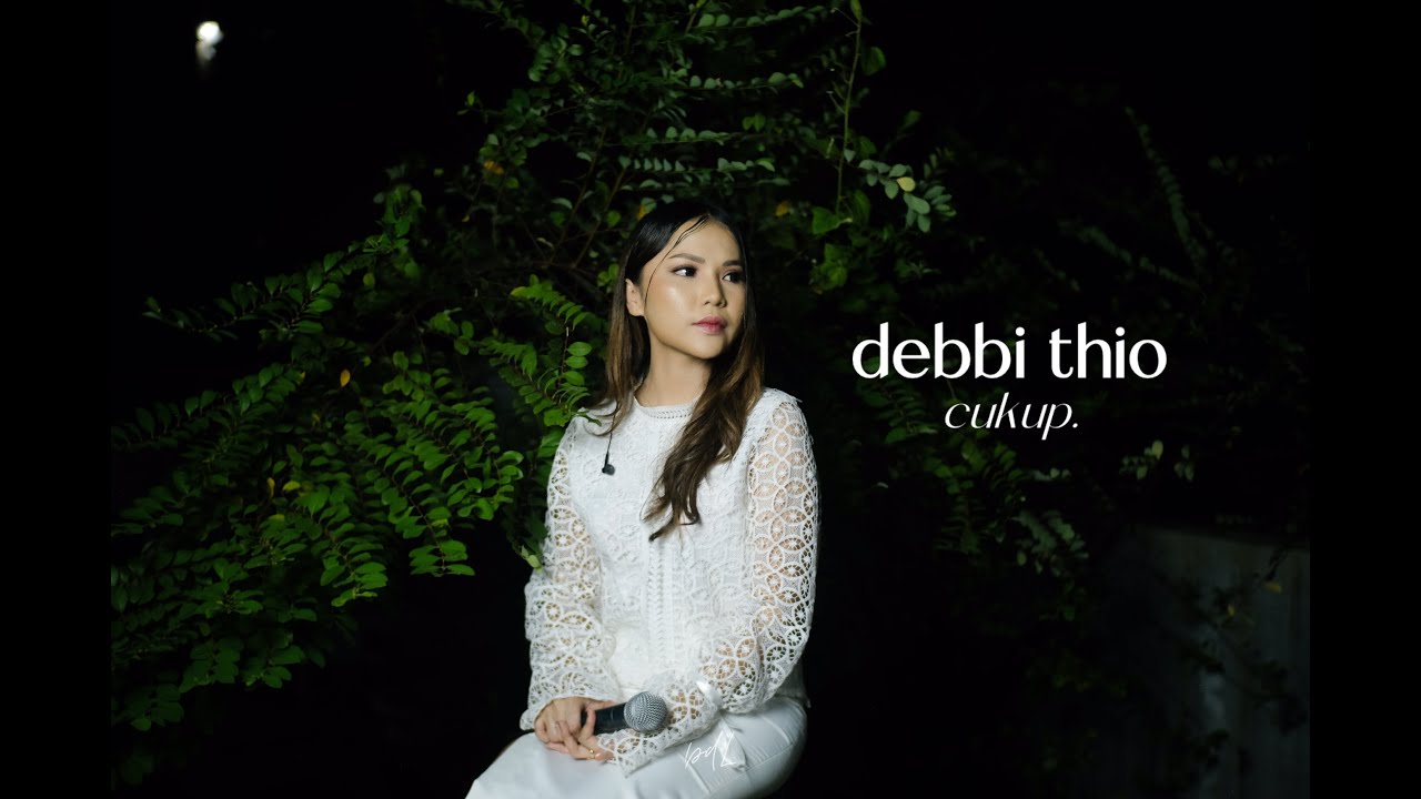 Debbi Thio - Cukup (Ziva Cover) | PDL Session - YouTube
