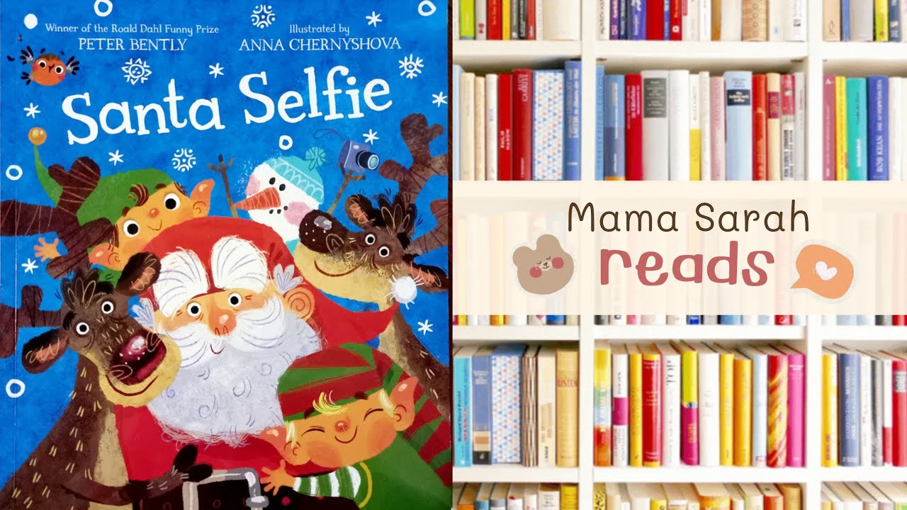 Santa Selfie 🎅🏻 | Christmas Read-Aloud 🎄 | Mama Sarah Reads - YouTube