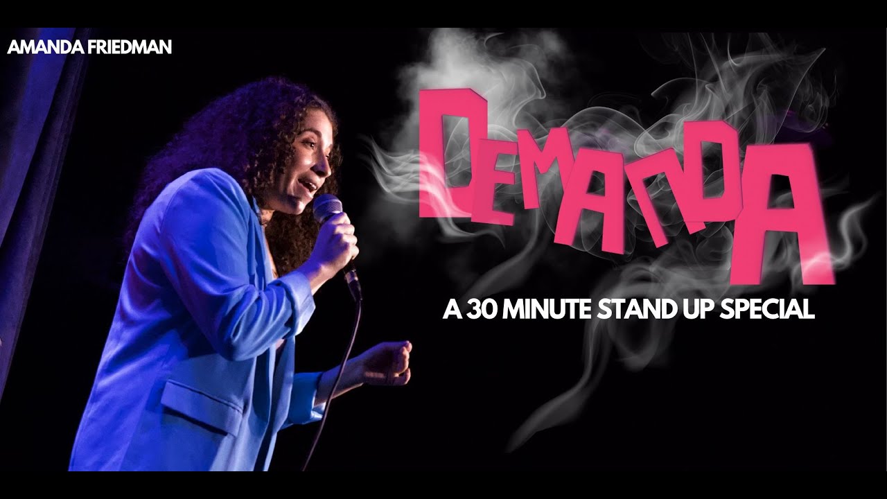 Amanda Friedman - DEMANDA - A 30 Minute Stand Up Special - YouTube