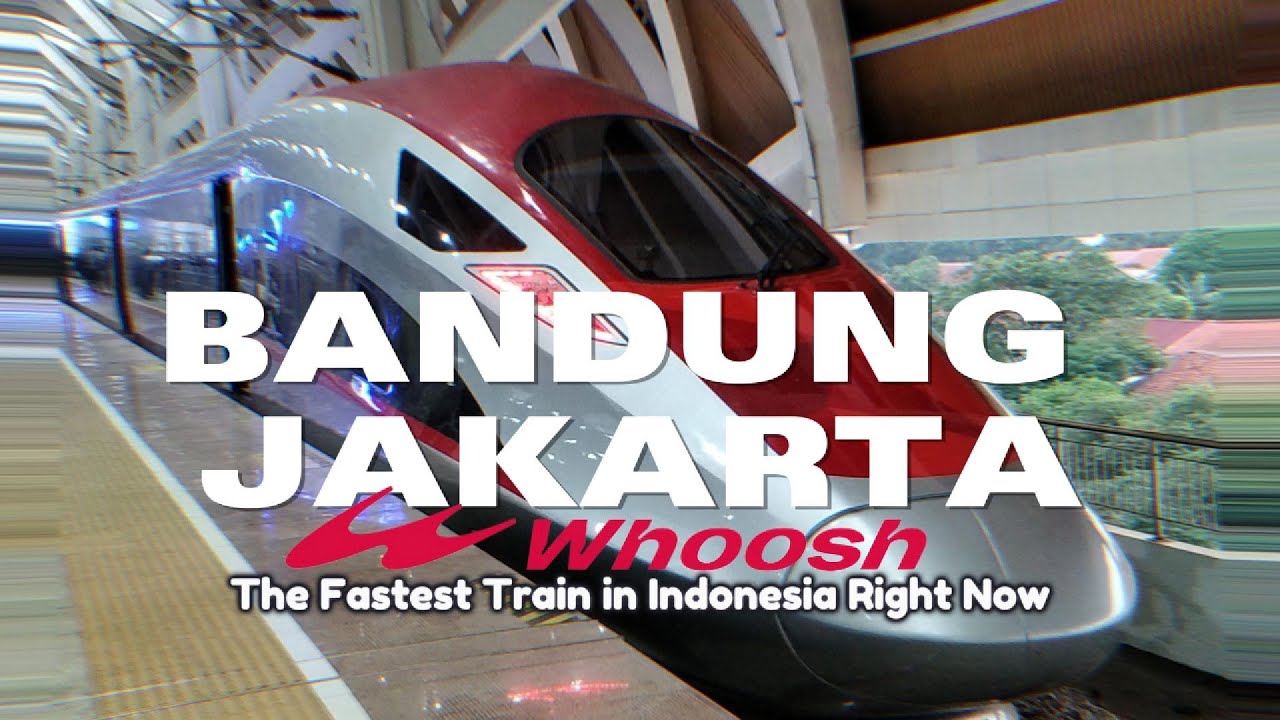 THE FASTEST TRAIN IN INDONESIA | BANDUNG - JAKARTA NAIK WHOOSH - YouTube