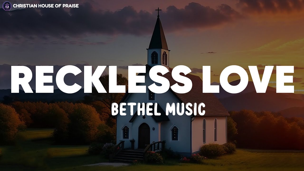 Reckless Love - Bethel Music (Lyrics) - YouTube